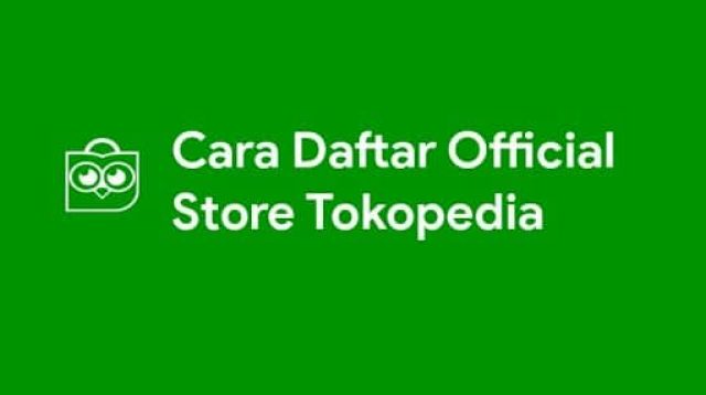 Cara Berjualan di Tokopedia Mudah dan Terpercaya